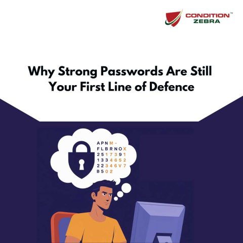 Why Strong Passwords Are Still Your First Line of Defence - Condition ...